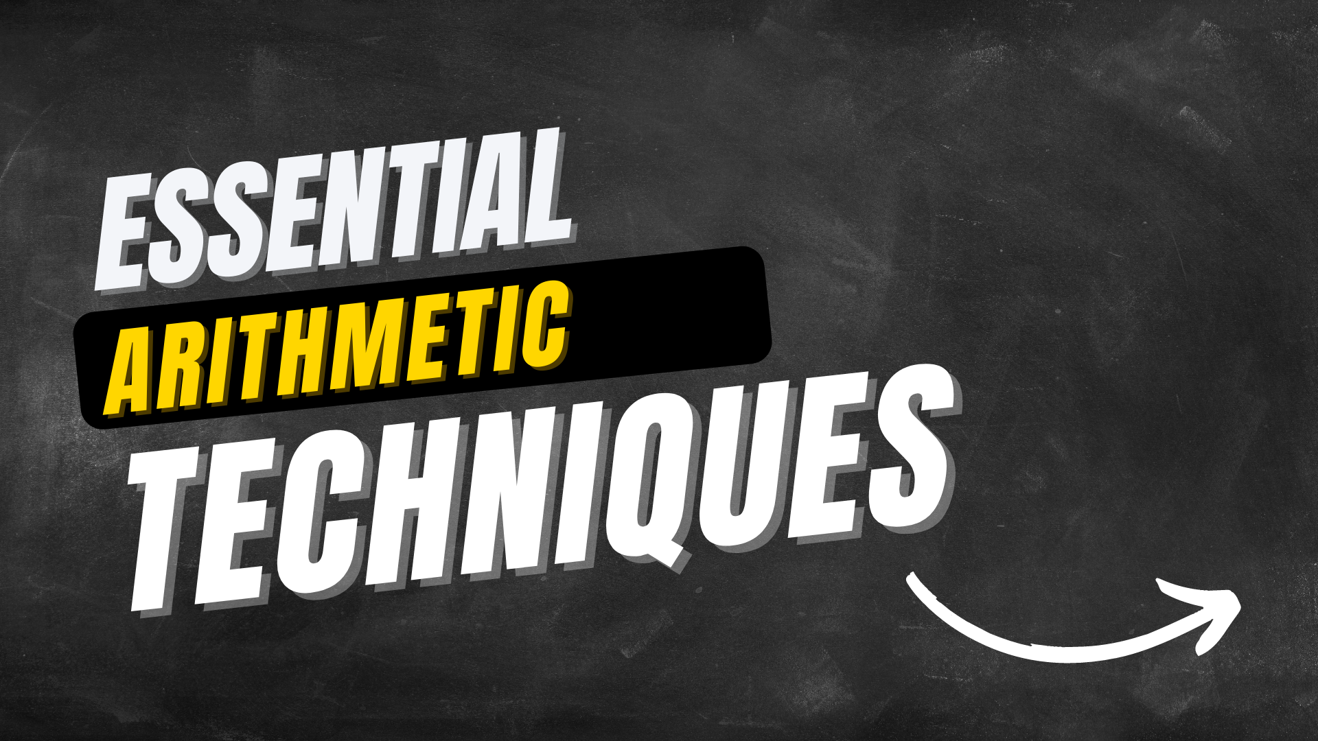 Arithmetic Technique Essentials - February 18, 2022 - GregMat
