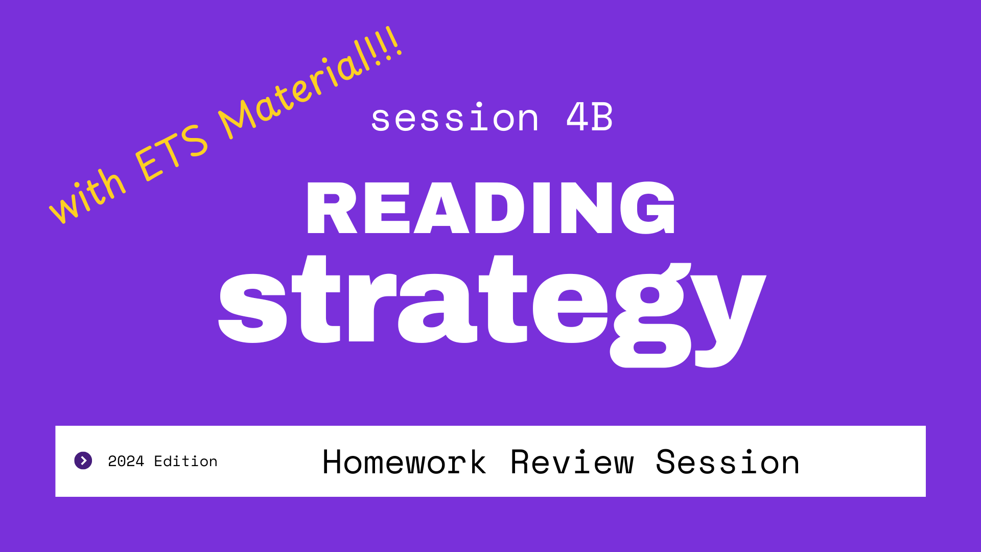 (2024 Edition with ETS Material) Reading Strategy - Session 4b - GregMat