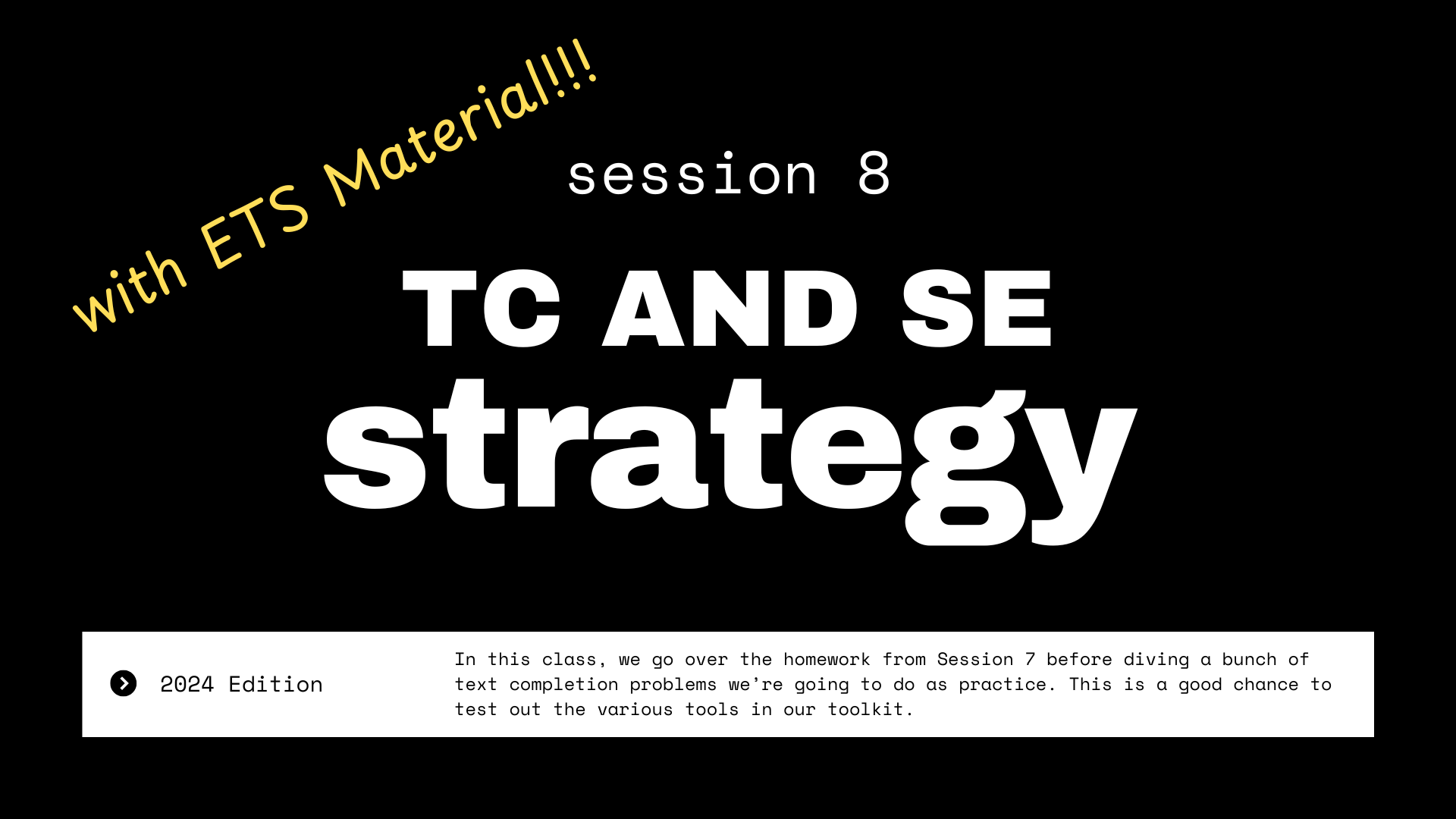 (2024 Edition with ETS Material) TC and SE Strategy Session 8 - GregMat
