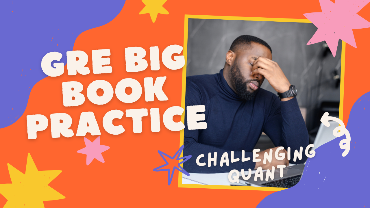 GRE Big Book Practice - Challenging Quant Problems Part 1 - GregMat