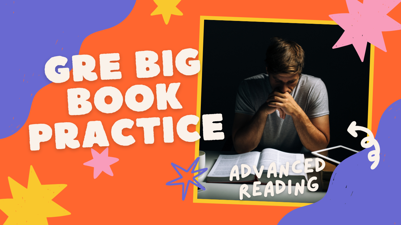 GRE Big Book Practice - Advanced Reading Questions - GregMat