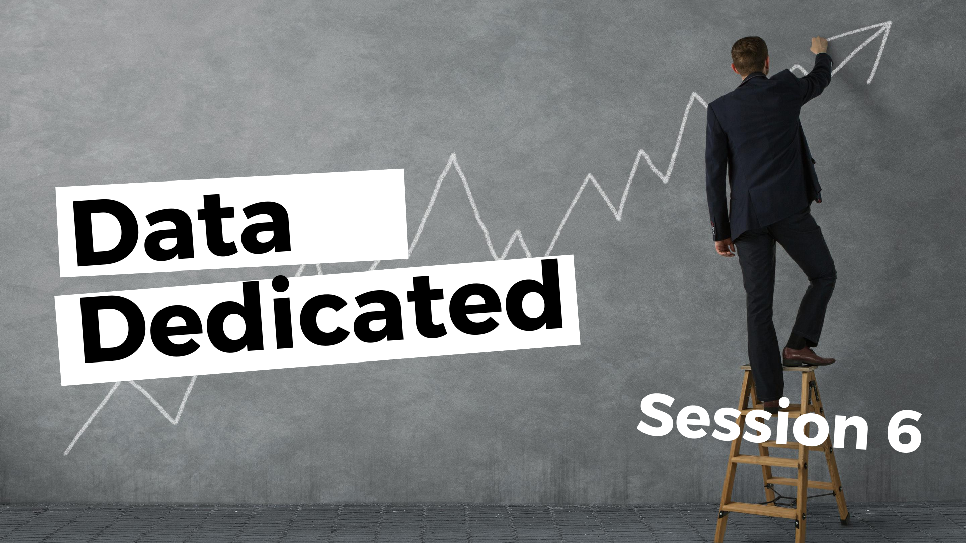 Dedicated Data Session 6 - GregMat