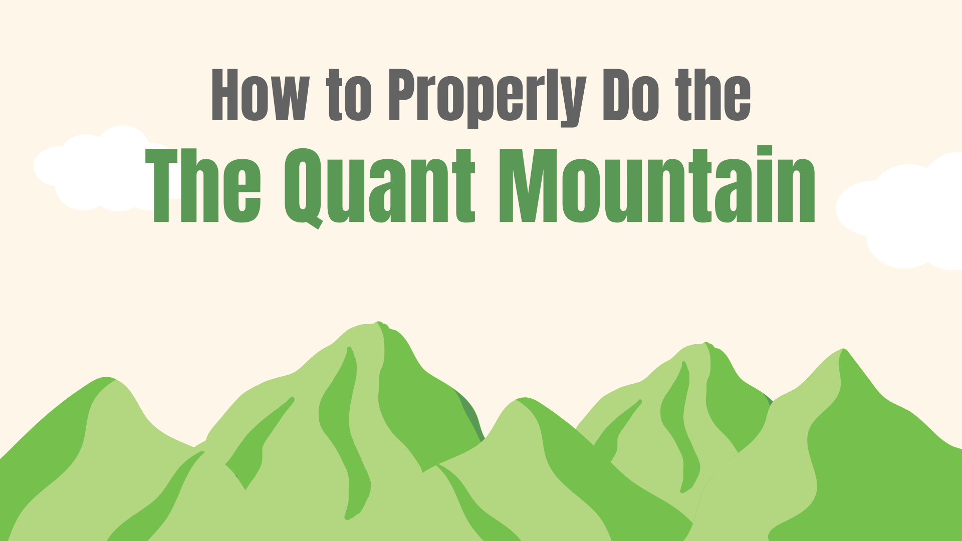 (Must See) How to Properly Do the Quant Mountain - GregMat