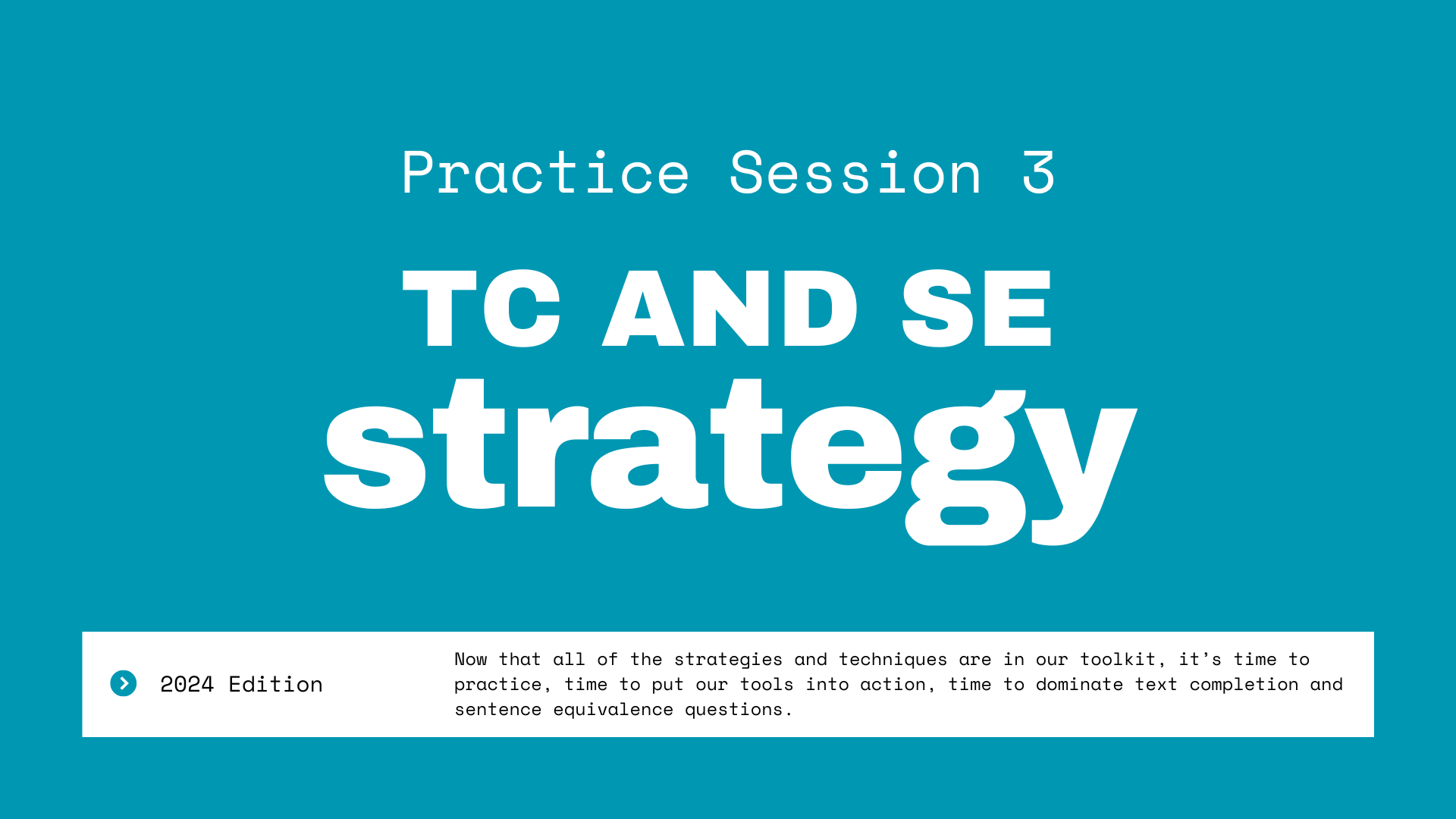 (2024 Edition) TC and SE Strategy Series - Practice Session 3 - GregMat