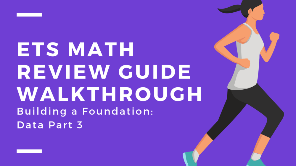 ETS Math Review Guide Walkthrough: Building a Foundation in Data Part 3 ...
