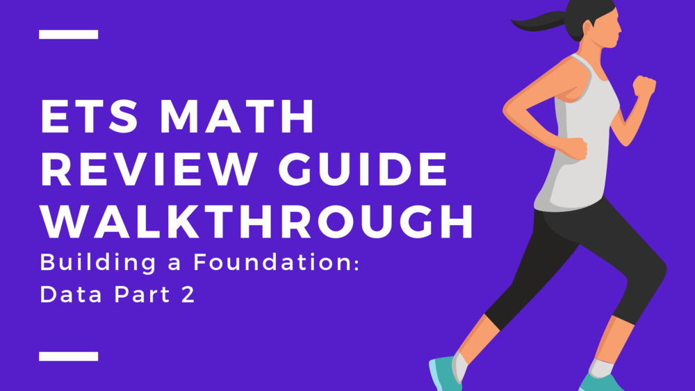 ETS Math Review Guide Walkthrough: Building a Foundation in Data Part 2 ...