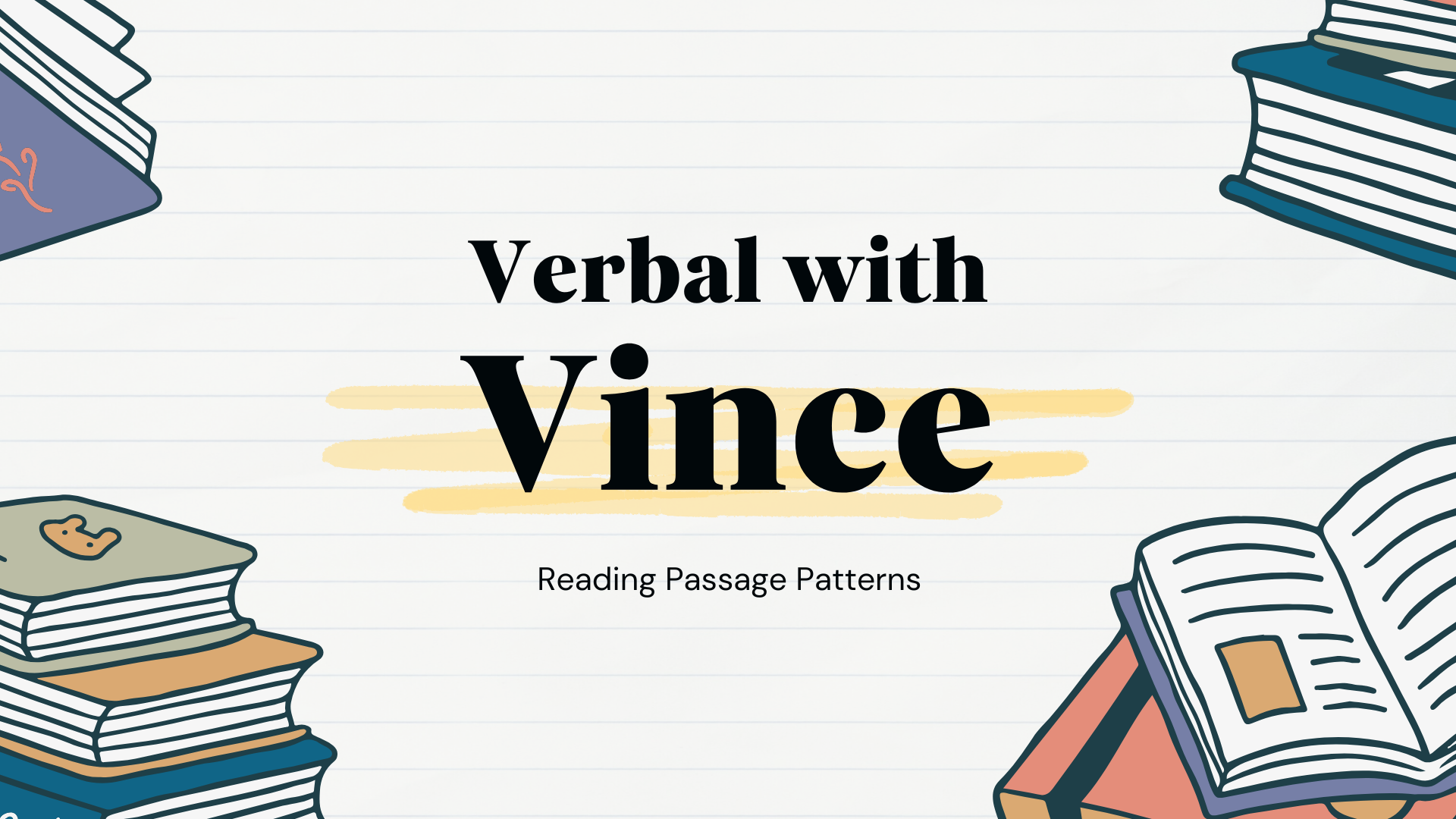 Verbal with Vince - Reading Passage Patterns - GregMat
