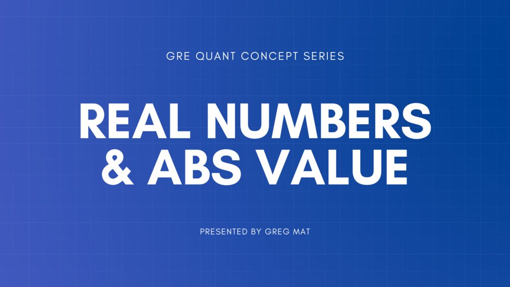 Real Numbers and Absolute Value I - GregMat